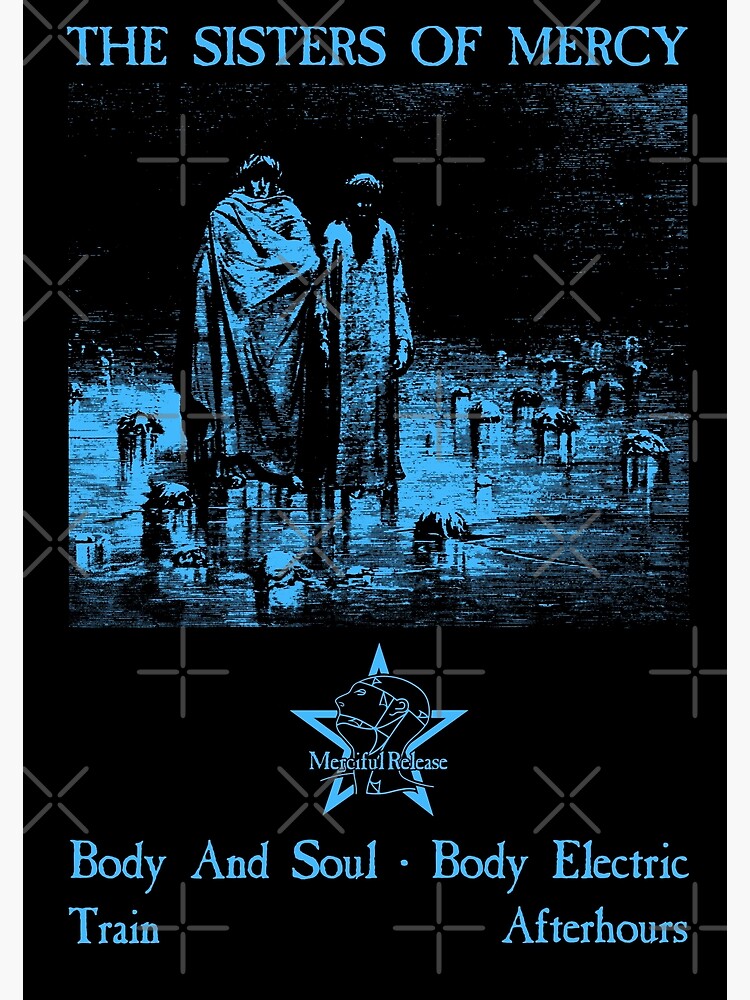 Body and Soul - The Sisters of Mercy Premium Matte Vertical Poster sold ...