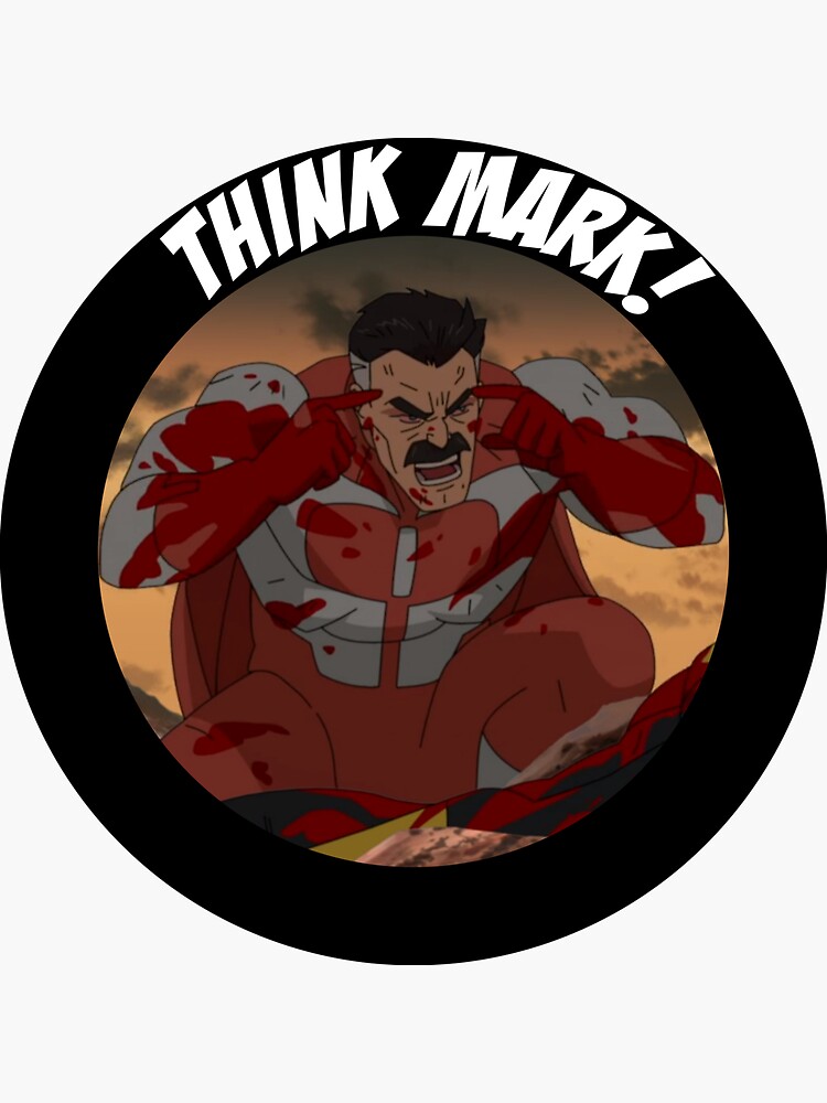 "Think Mark! Omni-Man" Sticker by Okita-Fuyu | Redbubble