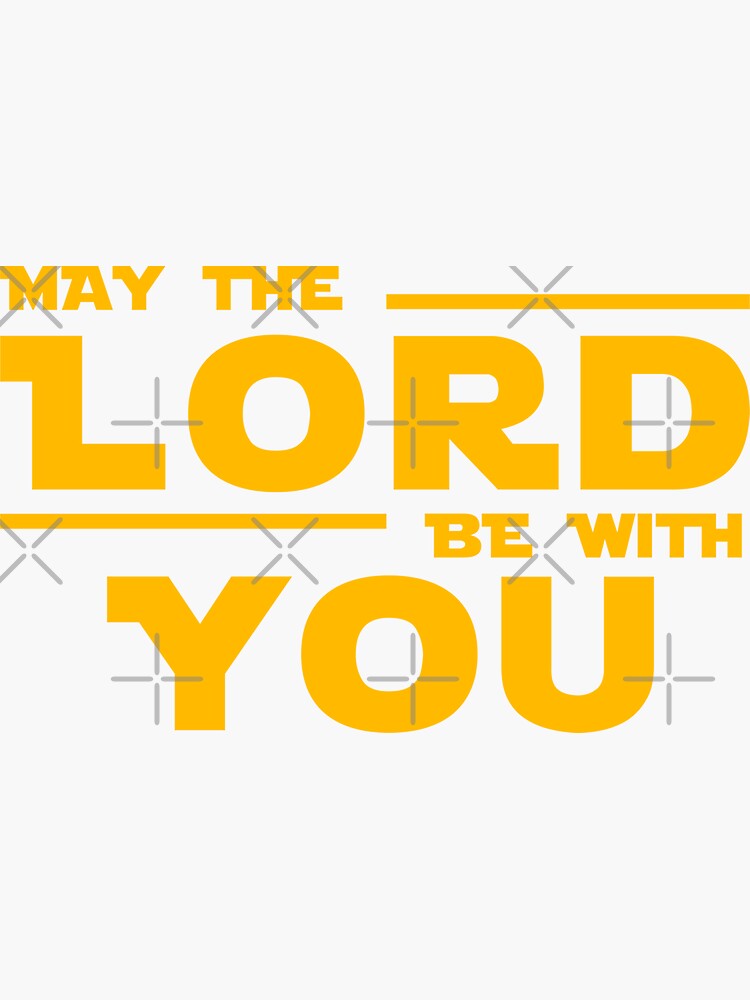 "May The Lord Be With You" Sticker for Sale by Short-Gospel | Redbubble