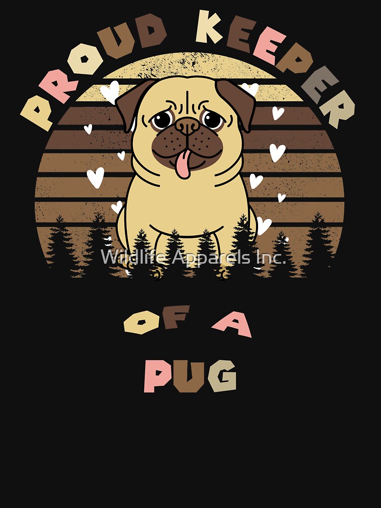 "Proud Keeper Of A Pug Dog Breed [Proud Parent of a Dog, Proud Owner of ...