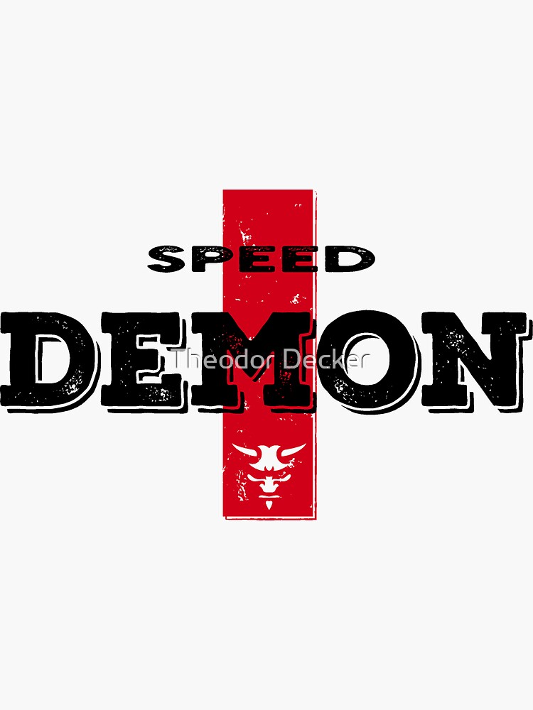 "Speed demon" Sticker for Sale by theodordecker | Redbubble