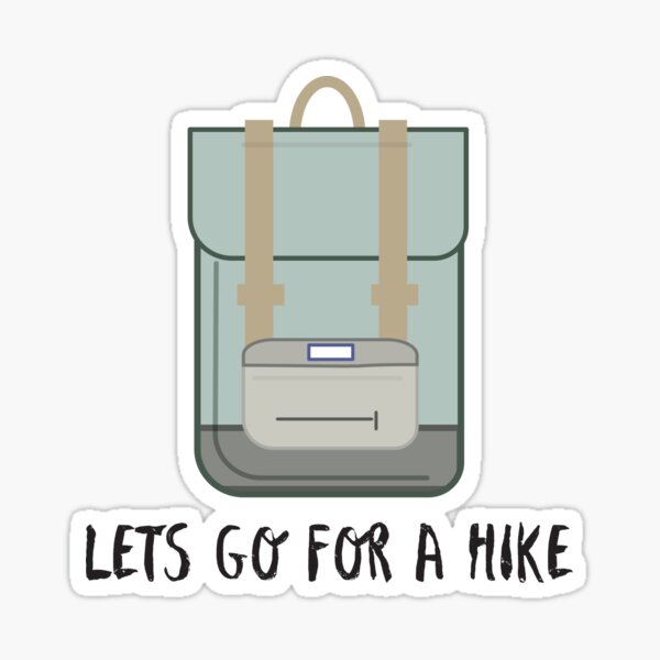 "Lets go for a hike" Sticker for Sale by TravelAndRepeat | Redbubble