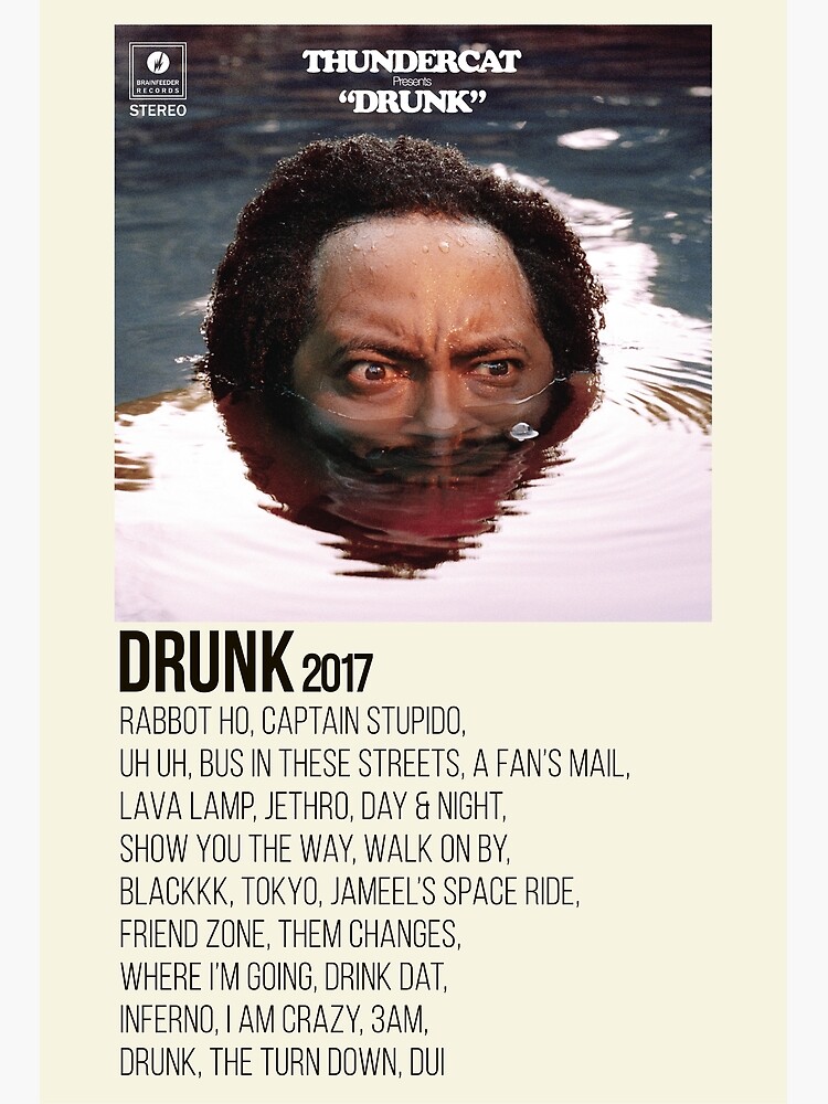 "drunk by thundercat" Poster by poweregg | Redbubble