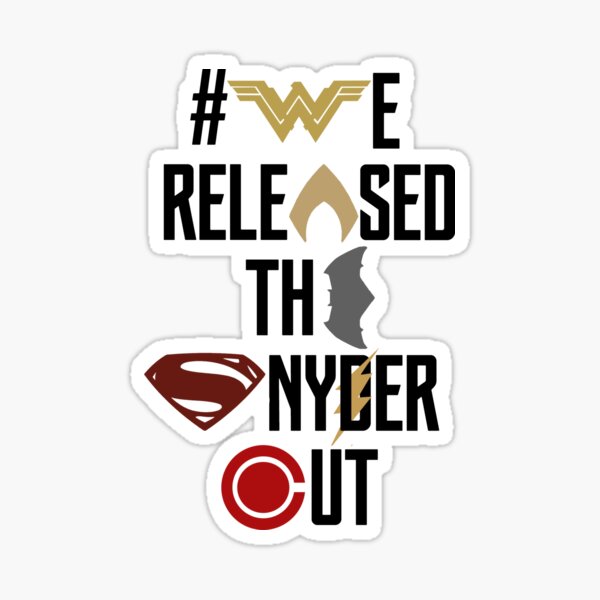 "WE RELEASED THE SNYDER CUT" Sticker for Sale by OneStopAway | Redbubble