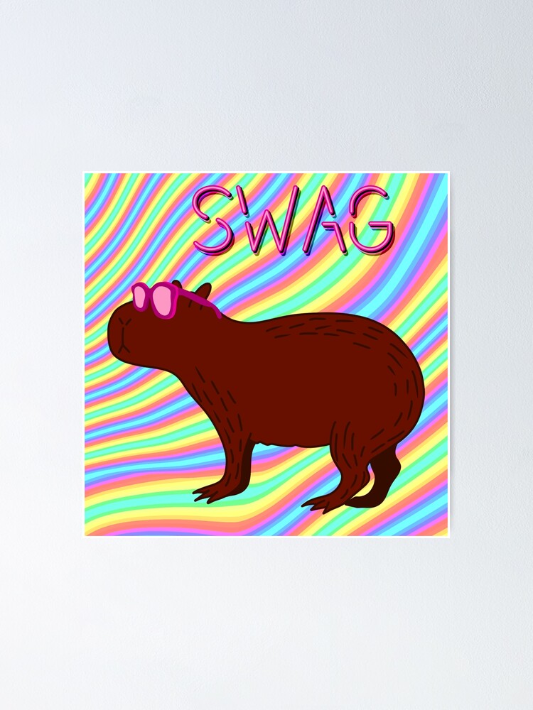 "Capybara Swag" Poster by ArcherAshleyArt | Redbubble