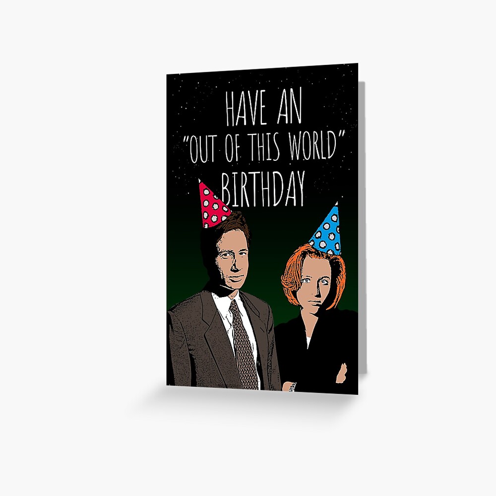"Out Of This World X-Files Birthday" Greeting Card for Sale by ...