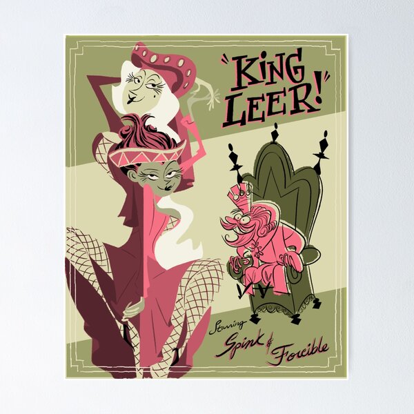 "Miss Spink and Miss Forcible King Leer" Poster for Sale by MarceIine ...