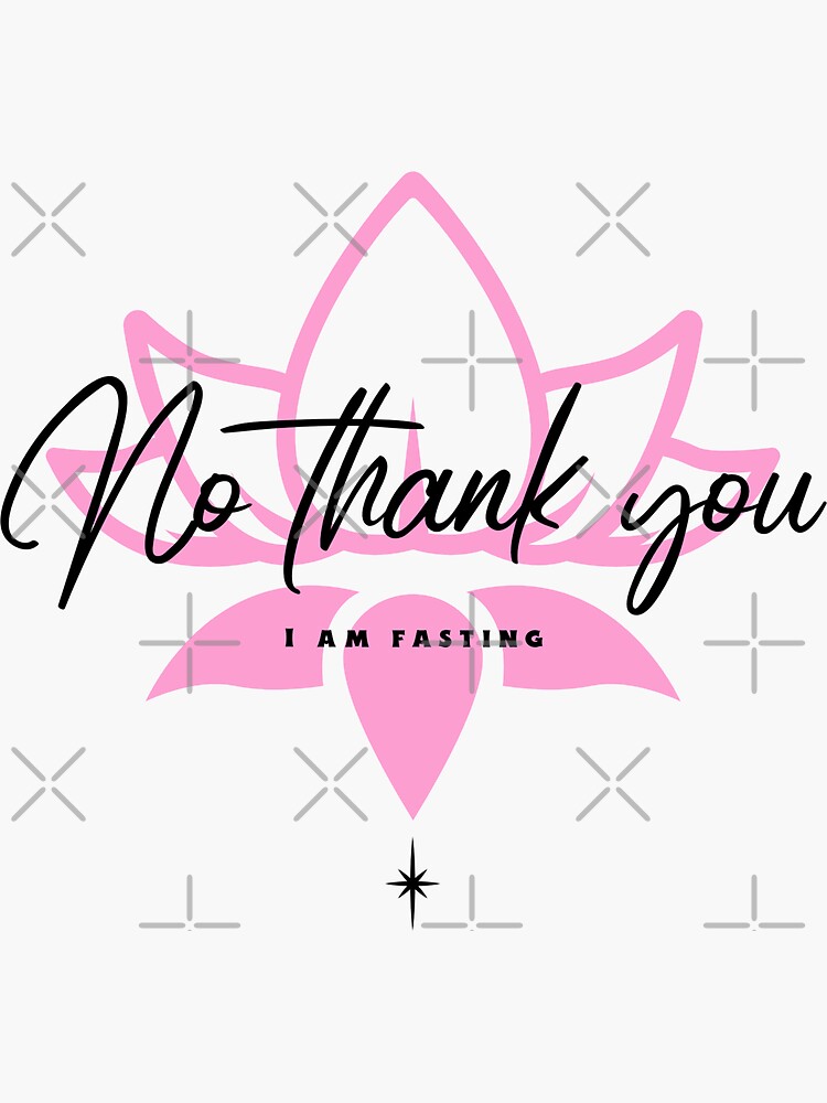 "No thank you I am fasting" Sticker by Red7space | Redbubble