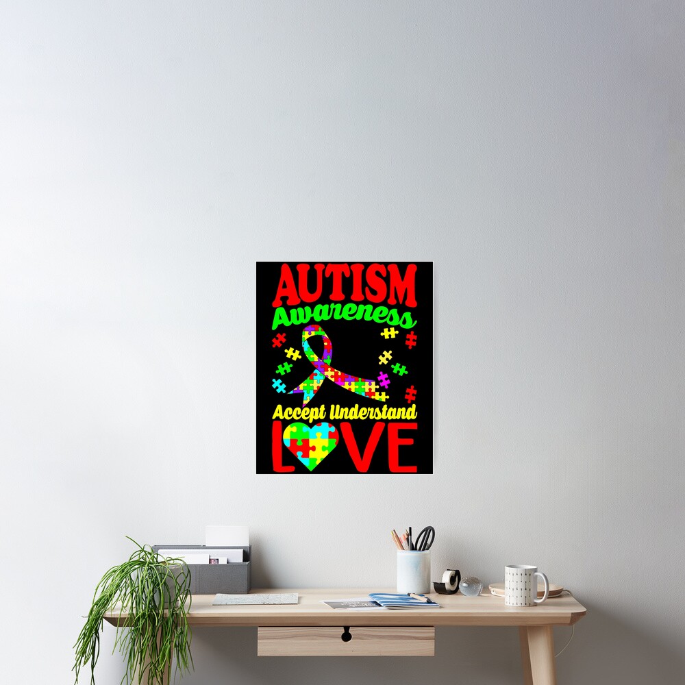 "Autism Awareness Accept Understand Love Gift" Poster by TTFMerch ...