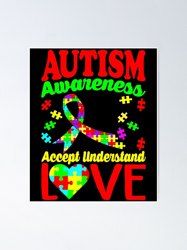 "Autism Awareness Accept Understand Love Gift" Poster by TTFMerch ...