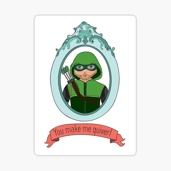 "You Make Me Quiver - Oliver Queen" Sticker for Sale by nattalieee ...