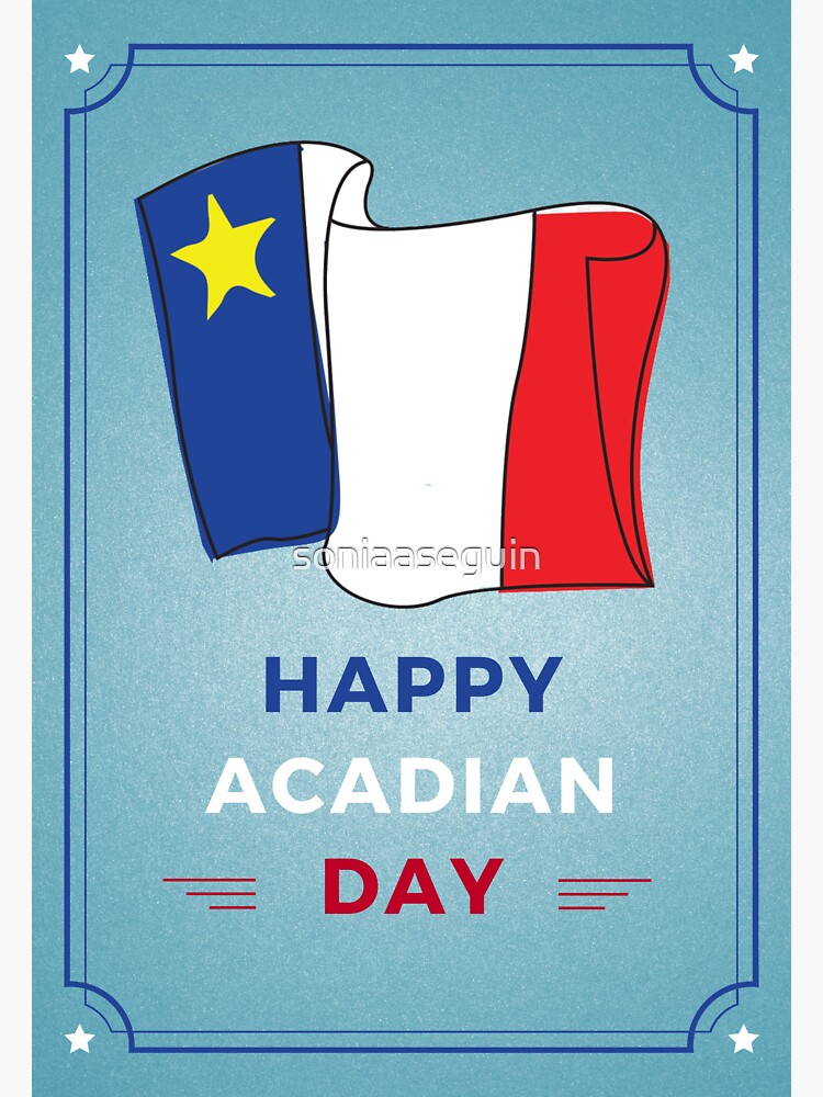 "Happy acadian day" Sticker by soniaaseguin | Redbubble