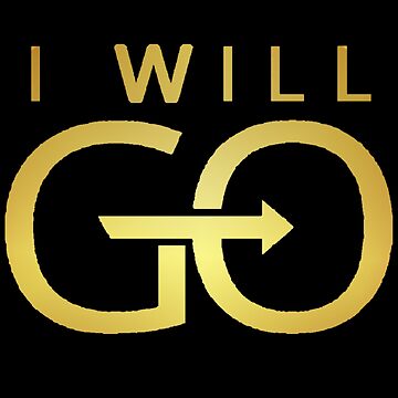 "I Will Go" Pin for Sale by JohnSit | Redbubble