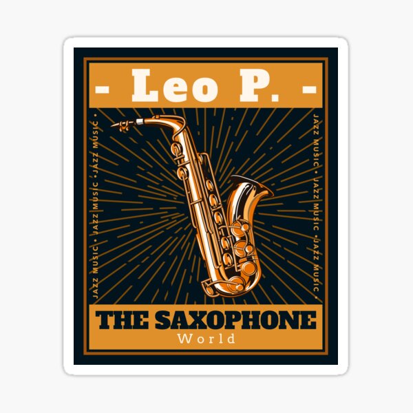 "Leo P. The Saxophone World" Sticker for Sale by Kooldp | Redbubble