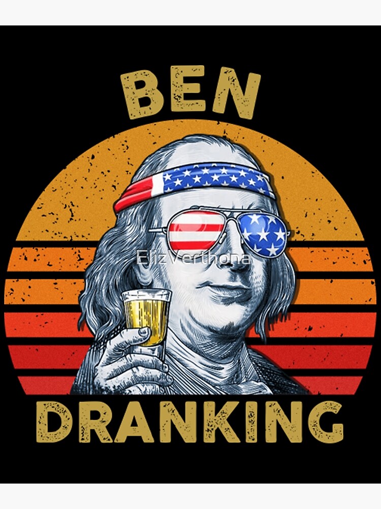 "Vintage USA President Drinking Ben Dranking 4th Of July American ...
