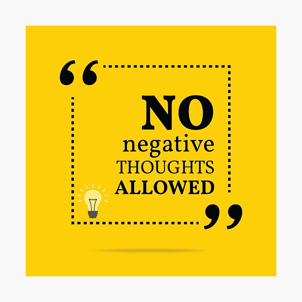 No Negative Thoughts Quotes