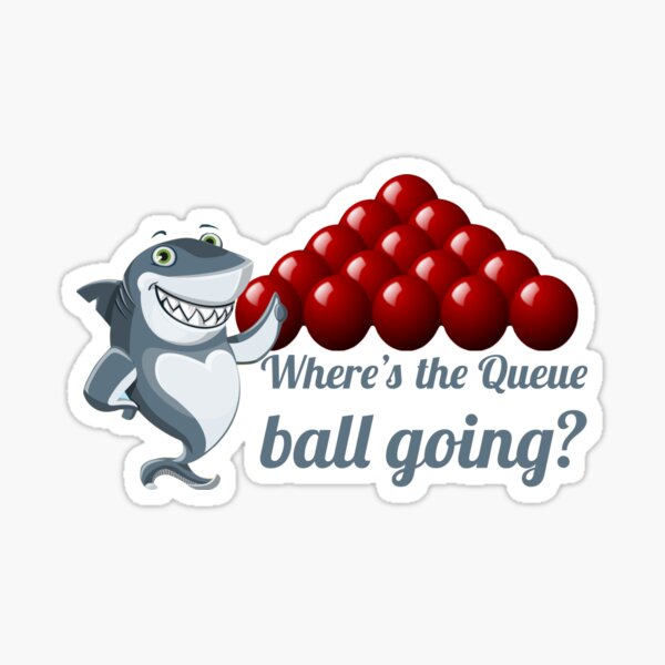 "Wheres the queue ball going?" Sticker for Sale by snookerprint | Redbubble