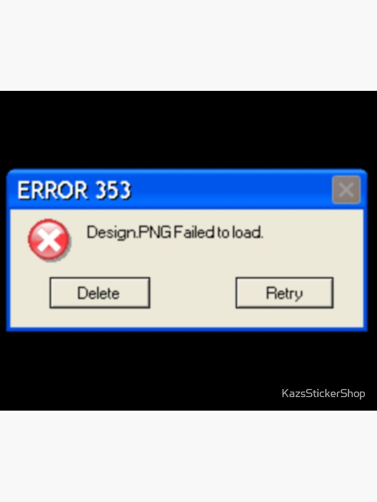 "Error Message: Design Failed" Poster for Sale by KazsStickerShop ...