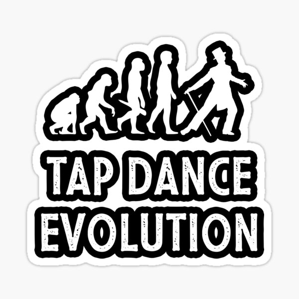 "Funny Tap dancing gift - tap dancer evolution man | tap dance related ...