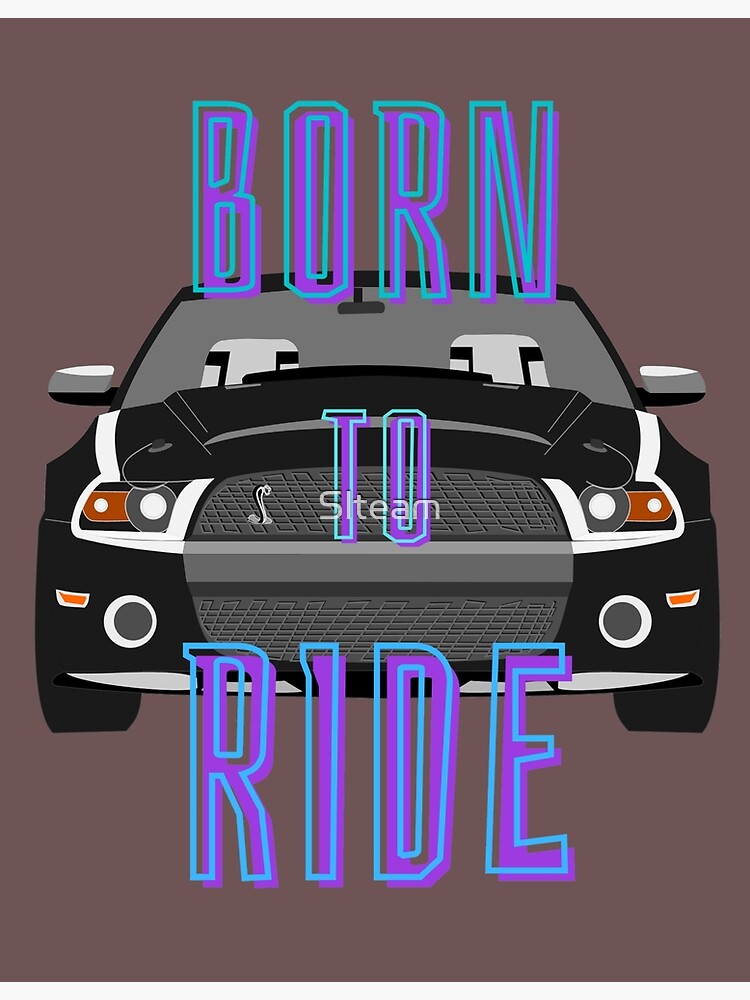 "Born to ride" Poster by Slteam | Redbubble