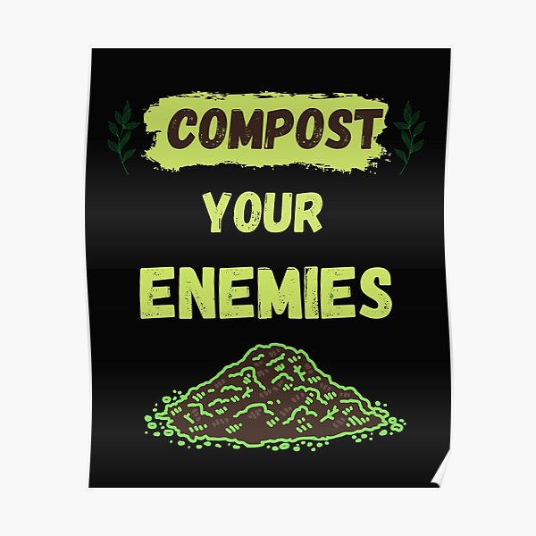 Compost Posters | Redbubble