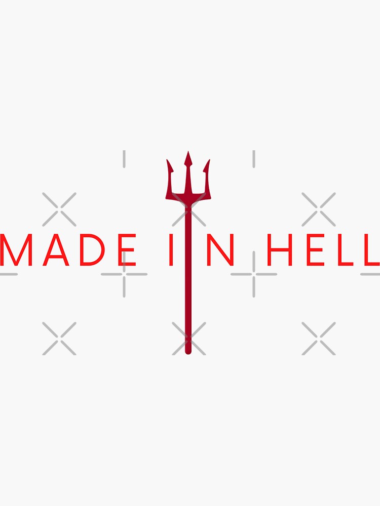 "MADE IN HELL" Sticker for Sale by AestheticabyA | Redbubble
