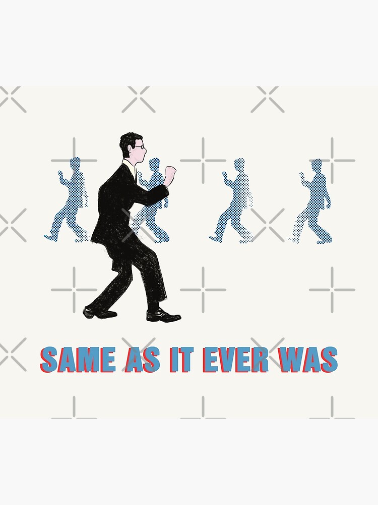 "Talking Heads - Same As It Ever Was" Poster for Sale by AnniRaasu | Redbubble