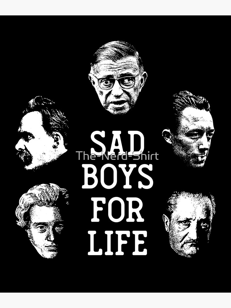 "Sad Boys For Life - Portraits of Kierkegaard, Nietzsche, Camus, Sartre ...