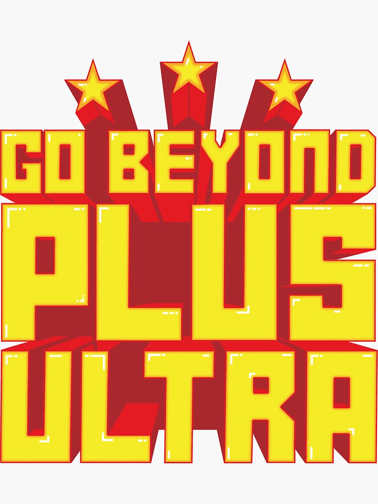"Plus Ultra" Sticker by CrazyPhrase | Redbubble