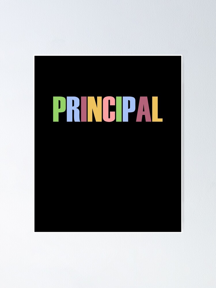 "Principal" Poster by MystroDesigns | Redbubble
