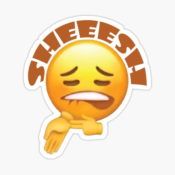 "Sheesh Meme" Sticker for Sale by chorne05 | Redbubble