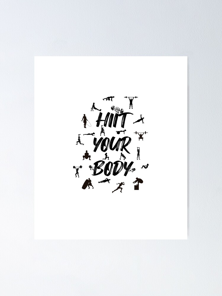 "Hiit your body, workout gym motivation, fatloss, bodybuilding" Poster ...