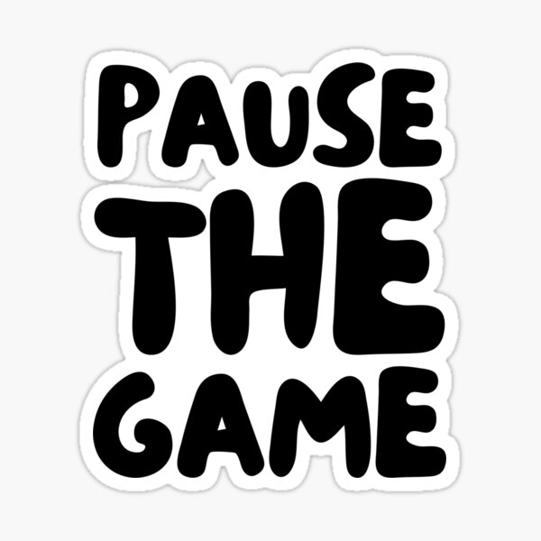 Pause Game Sticker For Sale By Scorpius11 Redbubble