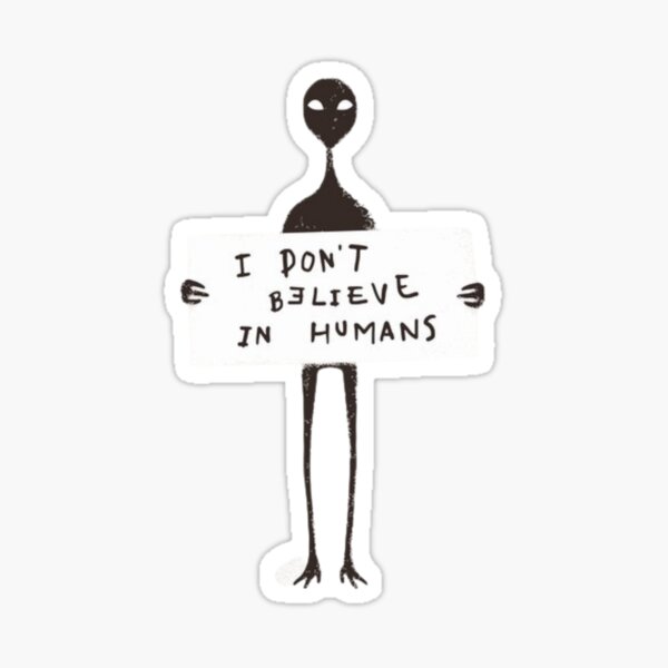 "Aliens, More Human than Human Being" Sticker by mustree | Redbubble