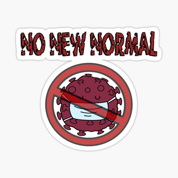 "No New Normal" Sticker for Sale by KawaiiGreenTee | Redbubble