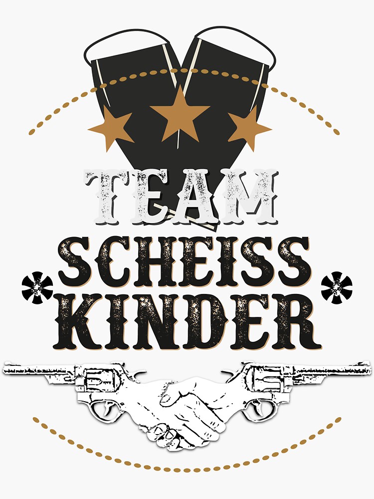 "Team Scheisse Kinder" Sticker for Sale by matecevallos01 | Redbubble
