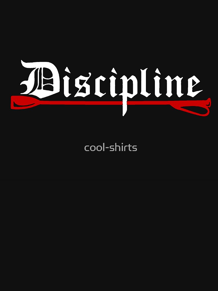 "Discipline, BDSM whip" T-shirt for Sale by cool-shirts | Redbubble ...