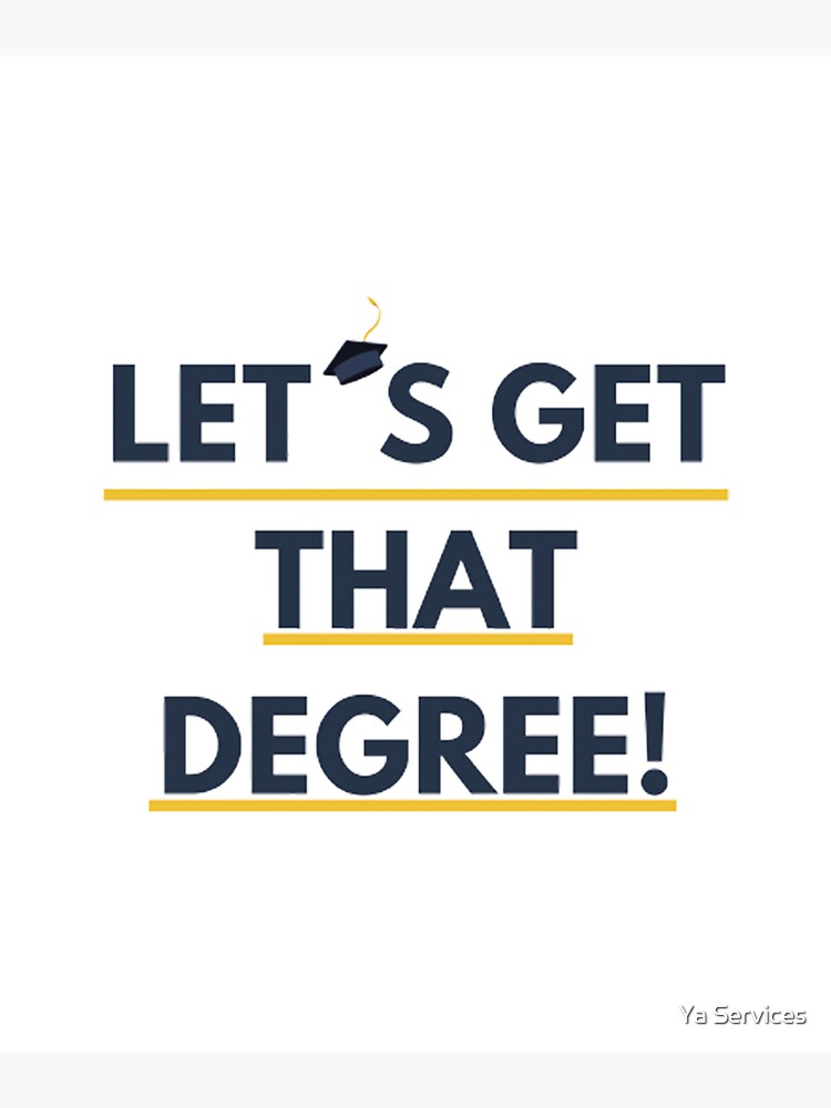 "Let's get that degree" Sticker by ayaservices | Redbubble