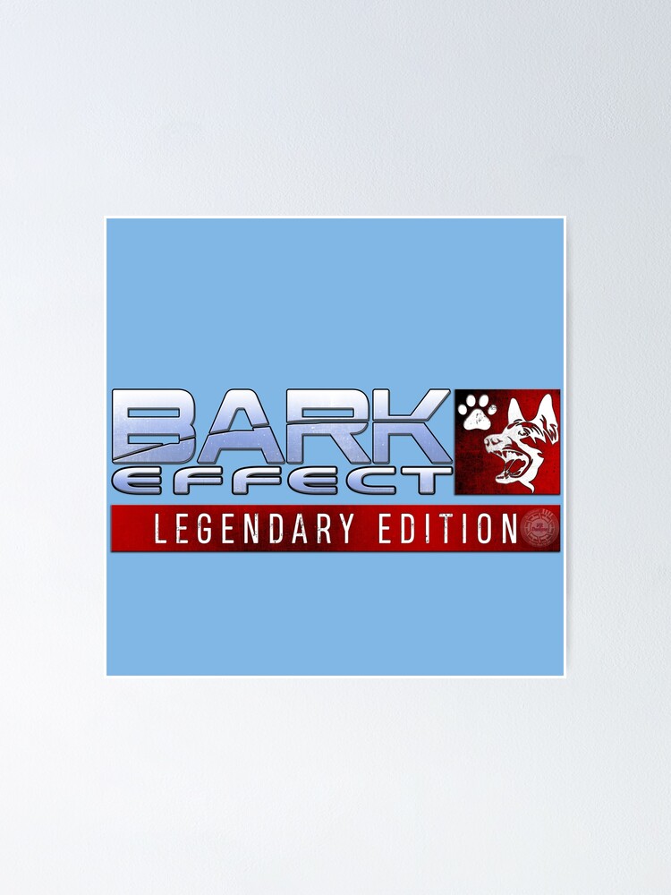 "Bark Effect Legendary Edition" Poster for Sale by vollachr | Redbubble