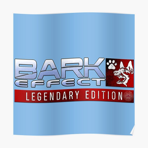 "Bark Effect Legendary Edition" Poster for Sale by vollachr | Redbubble