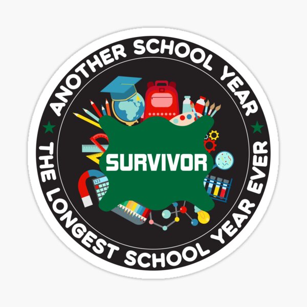 "Another School Year Survivor The Longest School Year Ever" Sticker by ...