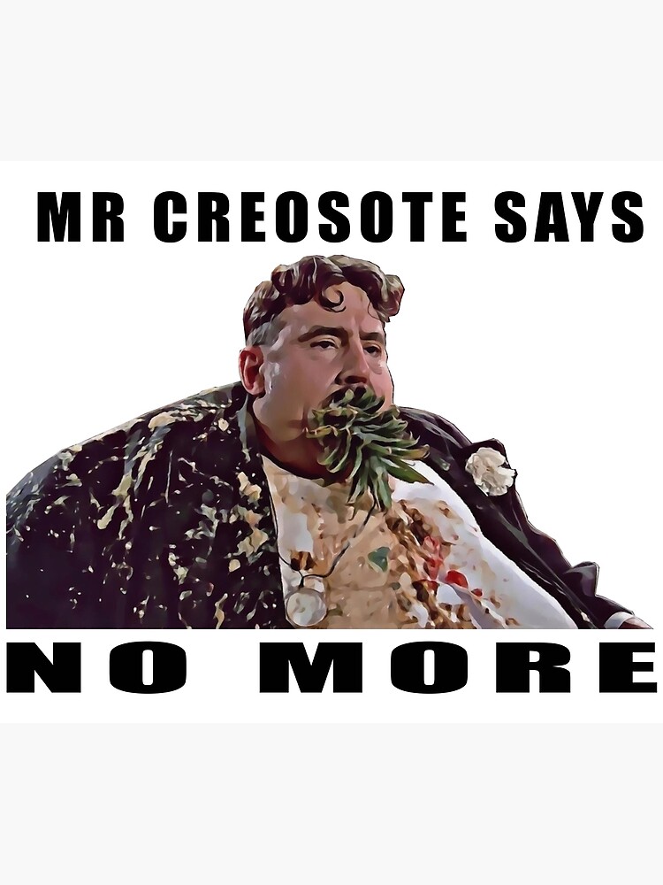 "Meaning of Life Mr Creosote" Poster for Sale by FatboyMedia | Redbubble