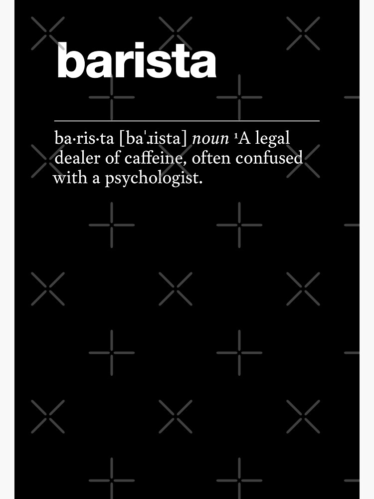""Barista" funny job description, barista definition" Poster by ...