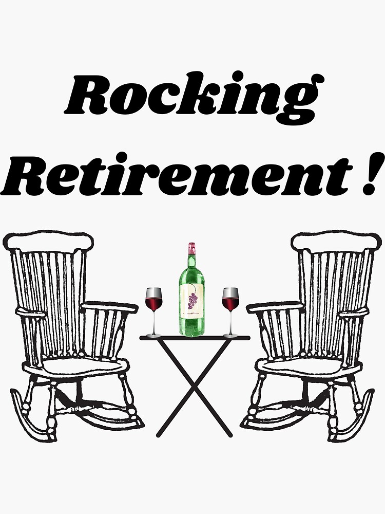 "Rocking Retirement ! Wine bottle" Sticker by uniTEEdesigns | Redbubble