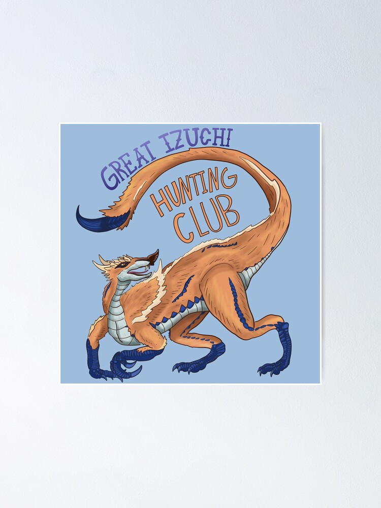 "Great Izuchi Hunting Club" Poster by DynoDraw | Redbubble