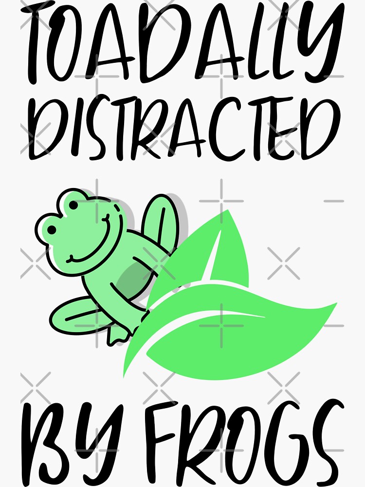 "Frog Lover, Pet Pun Toadally Distracted By Frogs" Sticker for Sale by ...
