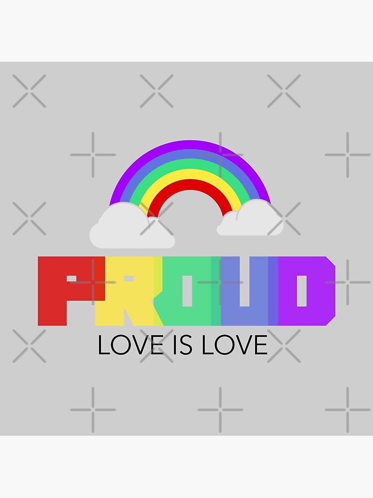 "Proud: Love Is Love (Pride)" Poster by TheTopHatGroup | Redbubble
