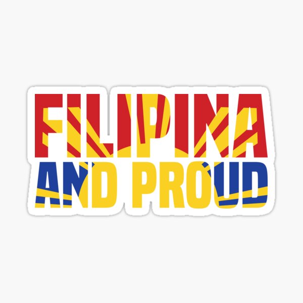 "Flag of the Philippines - Filipina and Proud" Sticker for Sale by ...