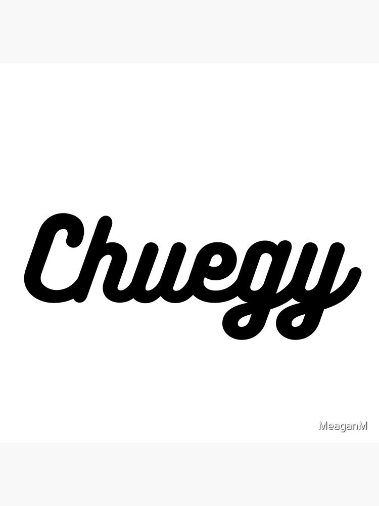 "Black Cursive Chuegy" Poster by MeaganM | Redbubble