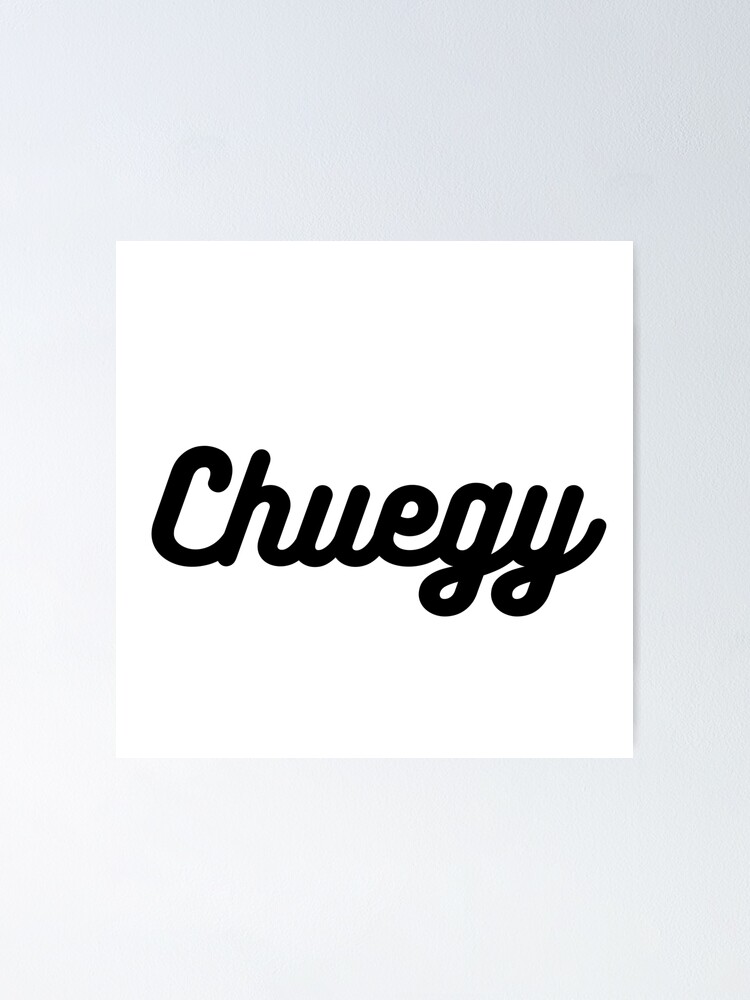 "Black Cursive Chuegy" Poster by MeaganM | Redbubble